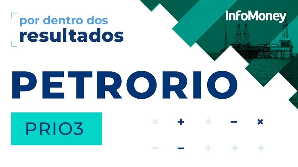 PetroRio (PRIO3): saiba os detalhes dos resultados da empresa em ...