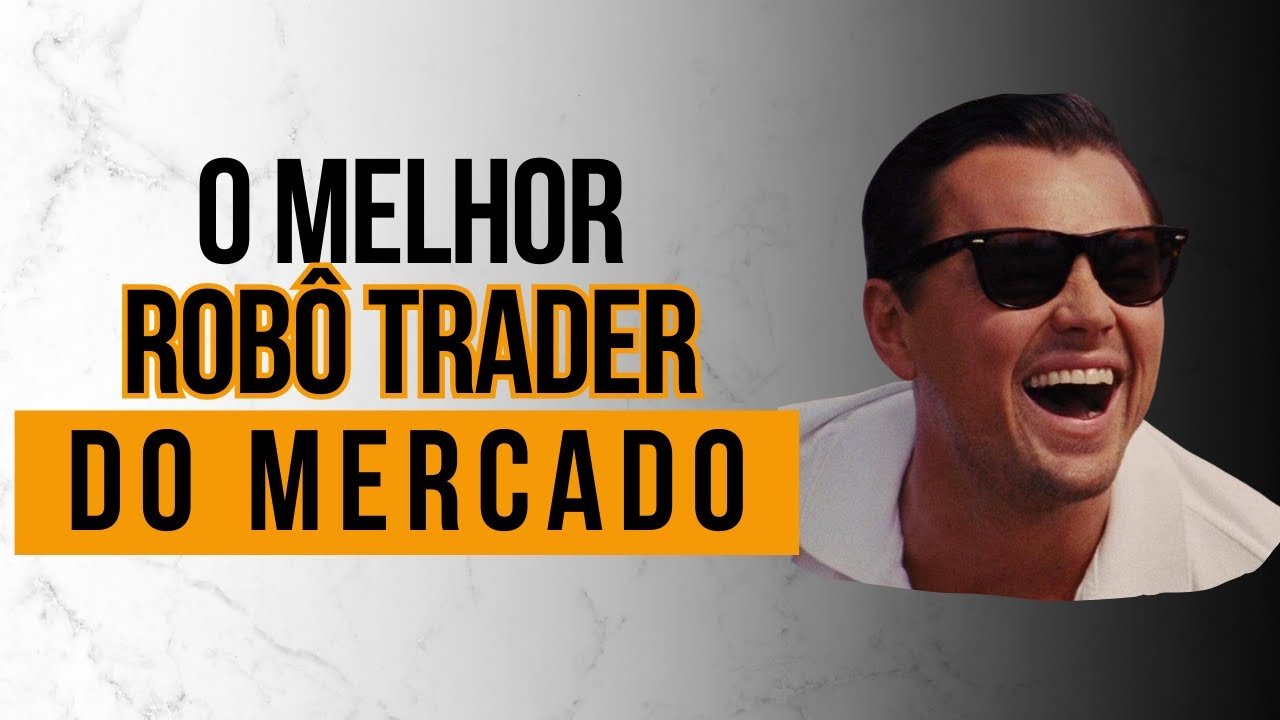 O MELHOR ROBÔ TRADER DO MERCADO | Trade Market Brasil